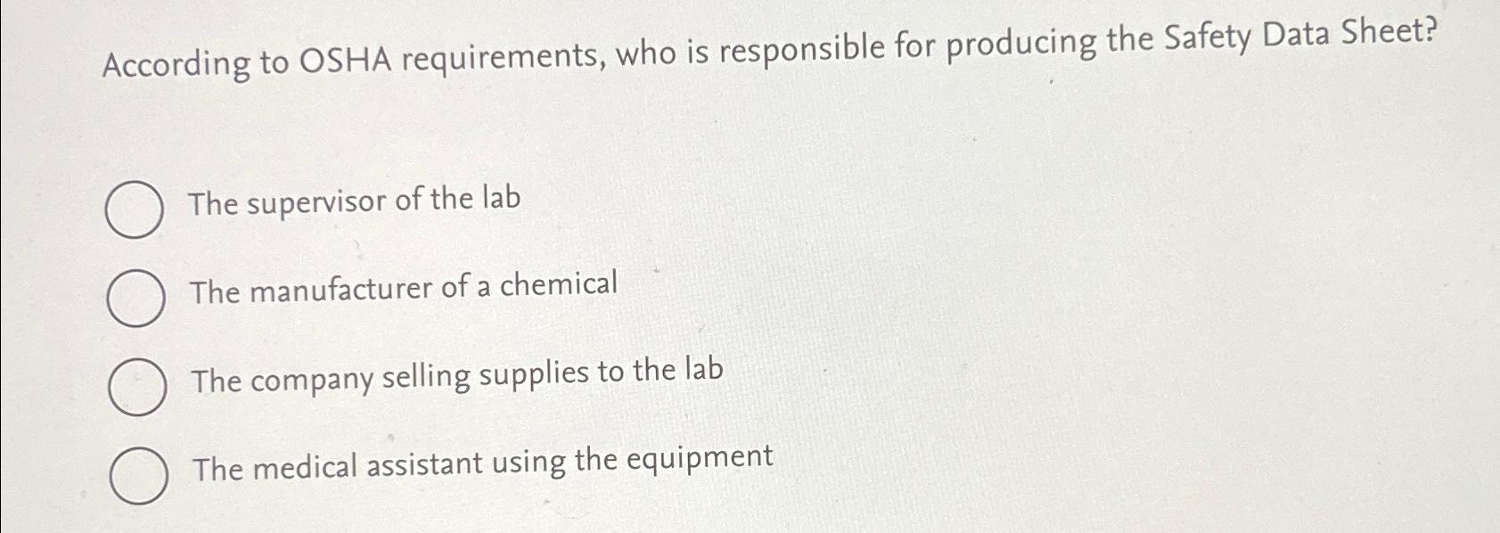Solved According to OSHA requirements, who is responsible | Chegg.com