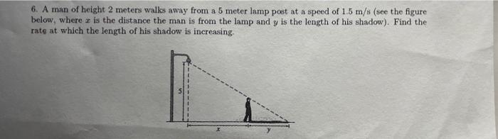 Solved 6. A man of height 2 meters walks away from a 5 meter | Chegg.com