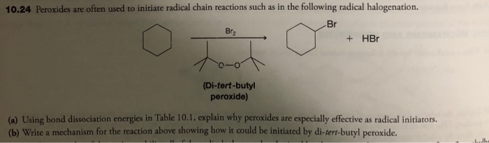 Solved 10.24 Peroxides are often used to initiate radical | Chegg.com