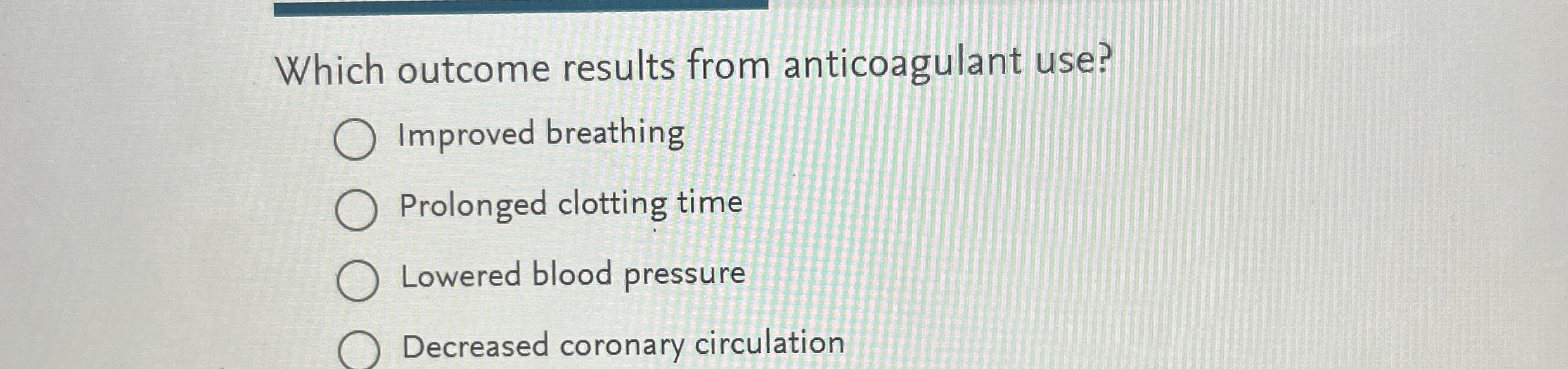 Solved Which outcome results from anticoagulant use?Improved | Chegg.com