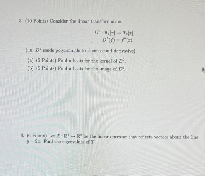 Solved 3. (10 Points) Consider the linear transformation | Chegg.com Solved 3. (10 Points) Consider the linear transformation | Chegg.com