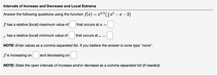 Solved Intervals of Increase and Decrease and Local Extrema | Chegg.com