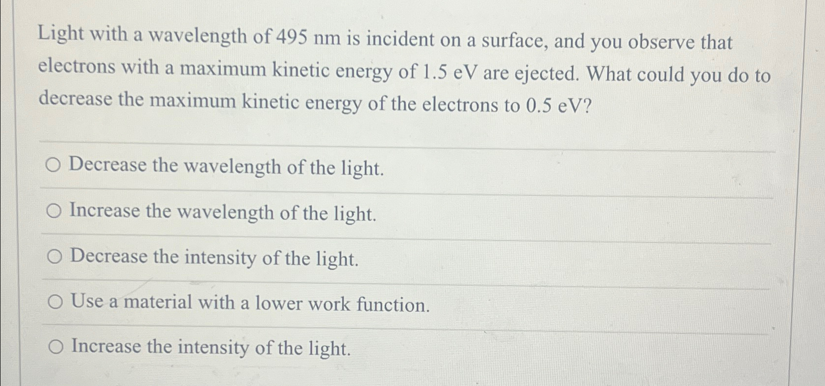 Solved Light with a wavelength of 495nm ﻿is incident on a | Chegg.com