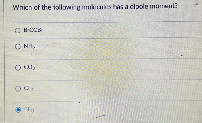 Solved Which of the following molecules has a dipole moment? | Chegg.com