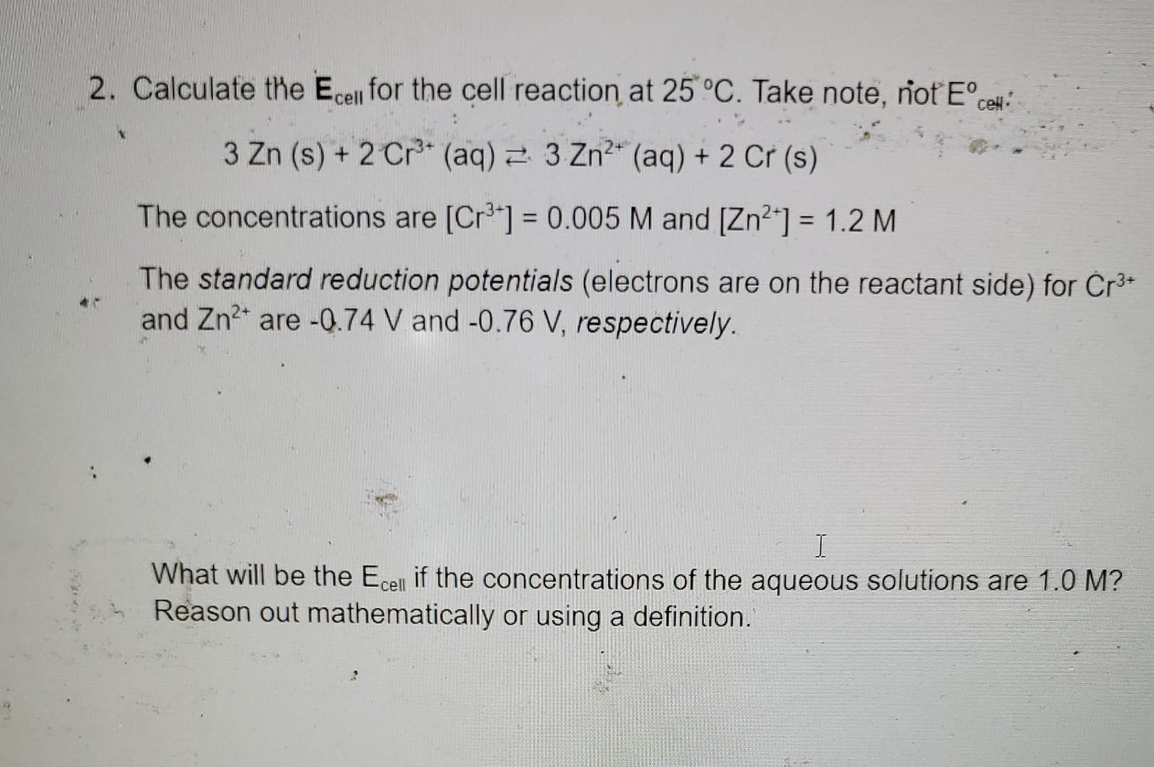 Solved 2. Calculate the Ecell for the cell reaction at | Chegg.com