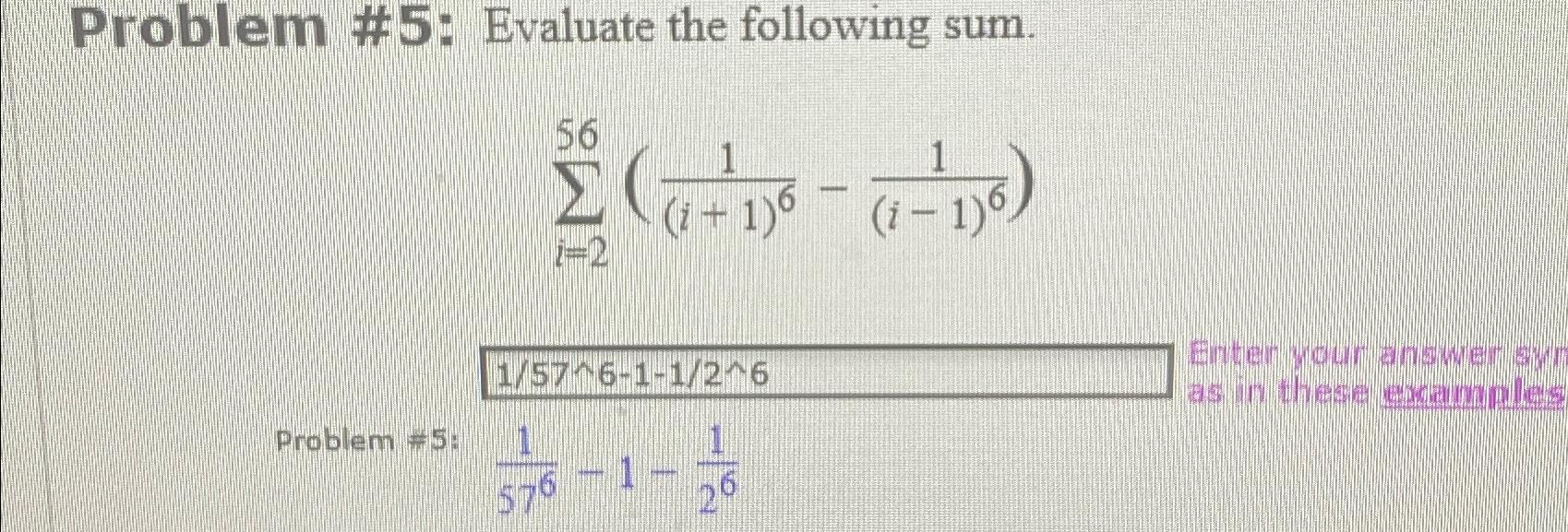 Solved Problem #5: Evaluate the following | Chegg.com