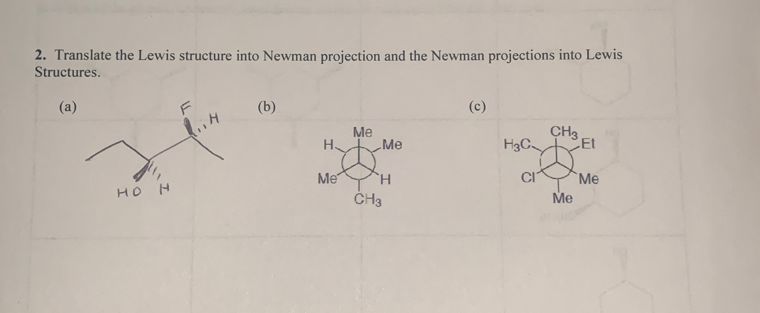 Solved Translate the Lewis structure into Newman projection | Chegg.com