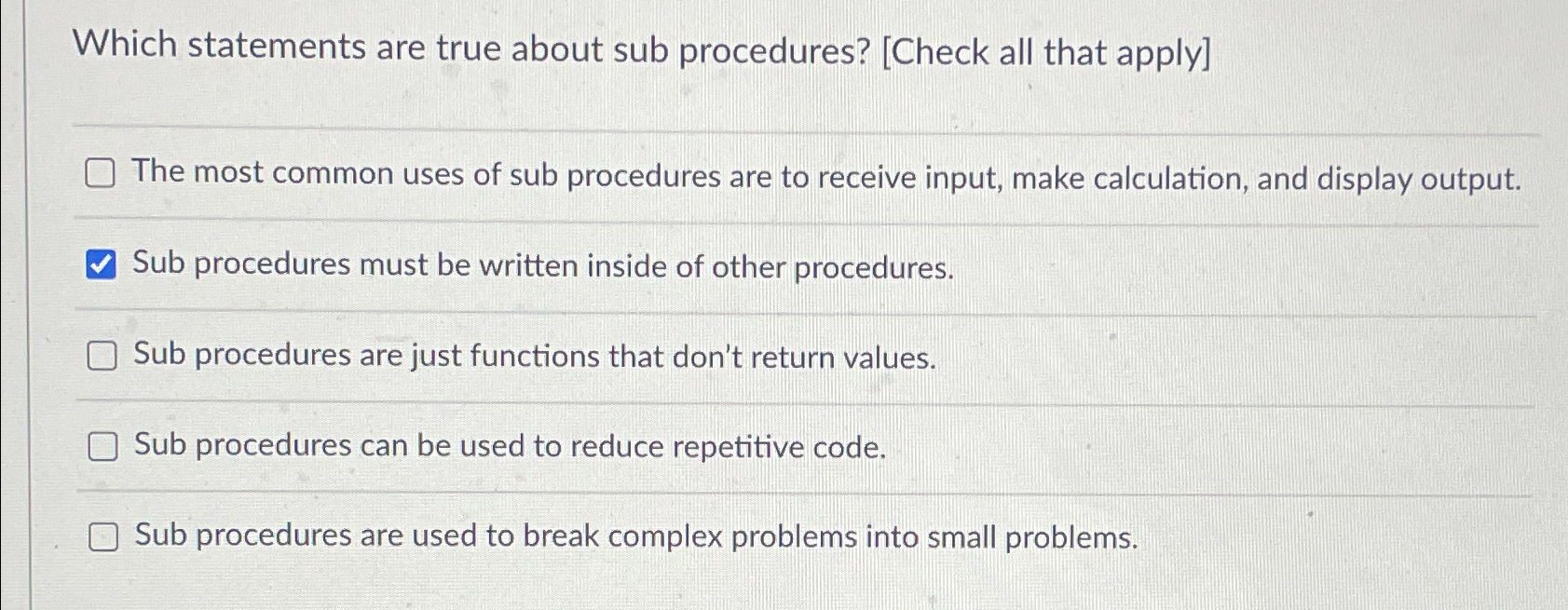 Solved Which statements are true about sub procedures? | Chegg.com