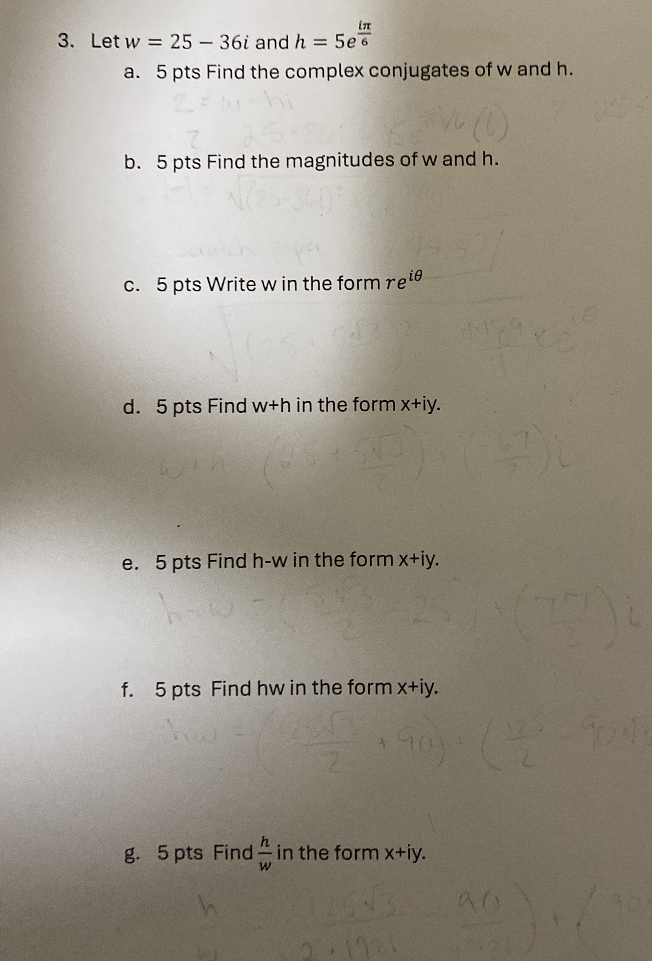 Solved Let w=25-36i and h=5eiπ6a. 5 ﻿pts Find the complex | Chegg.com