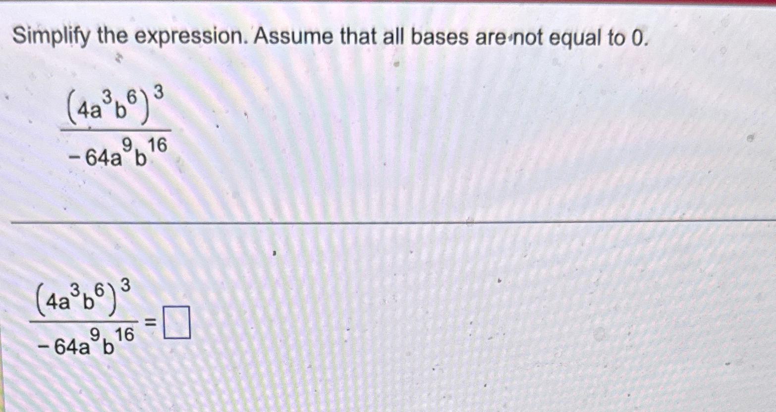 Solved Simplify the expression. Assume that all bases are | Chegg.com