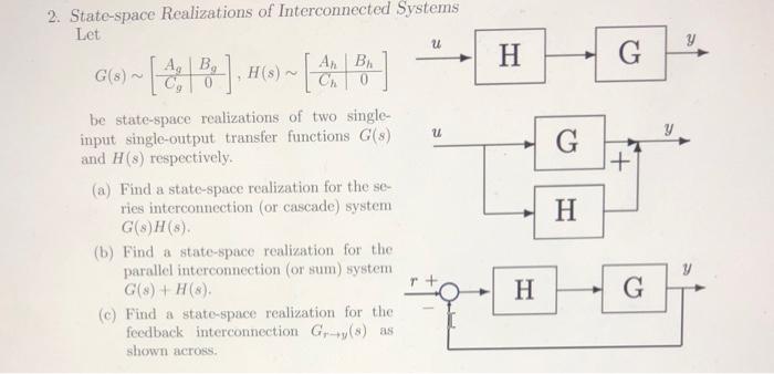 Solved 2. State-space Realizations of Interconnected Systems | Chegg.com