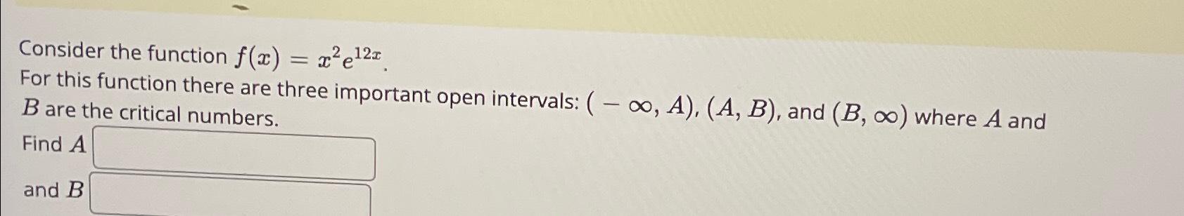 Solved Consider the function f(x)=x2e12x.For this function | Chegg.com