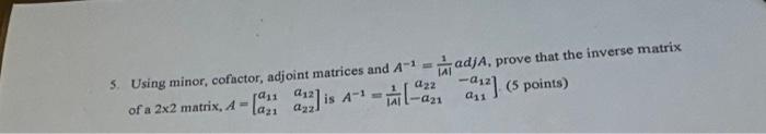 Solved 5 Using Minor Cofactor Adjoint Matrices And