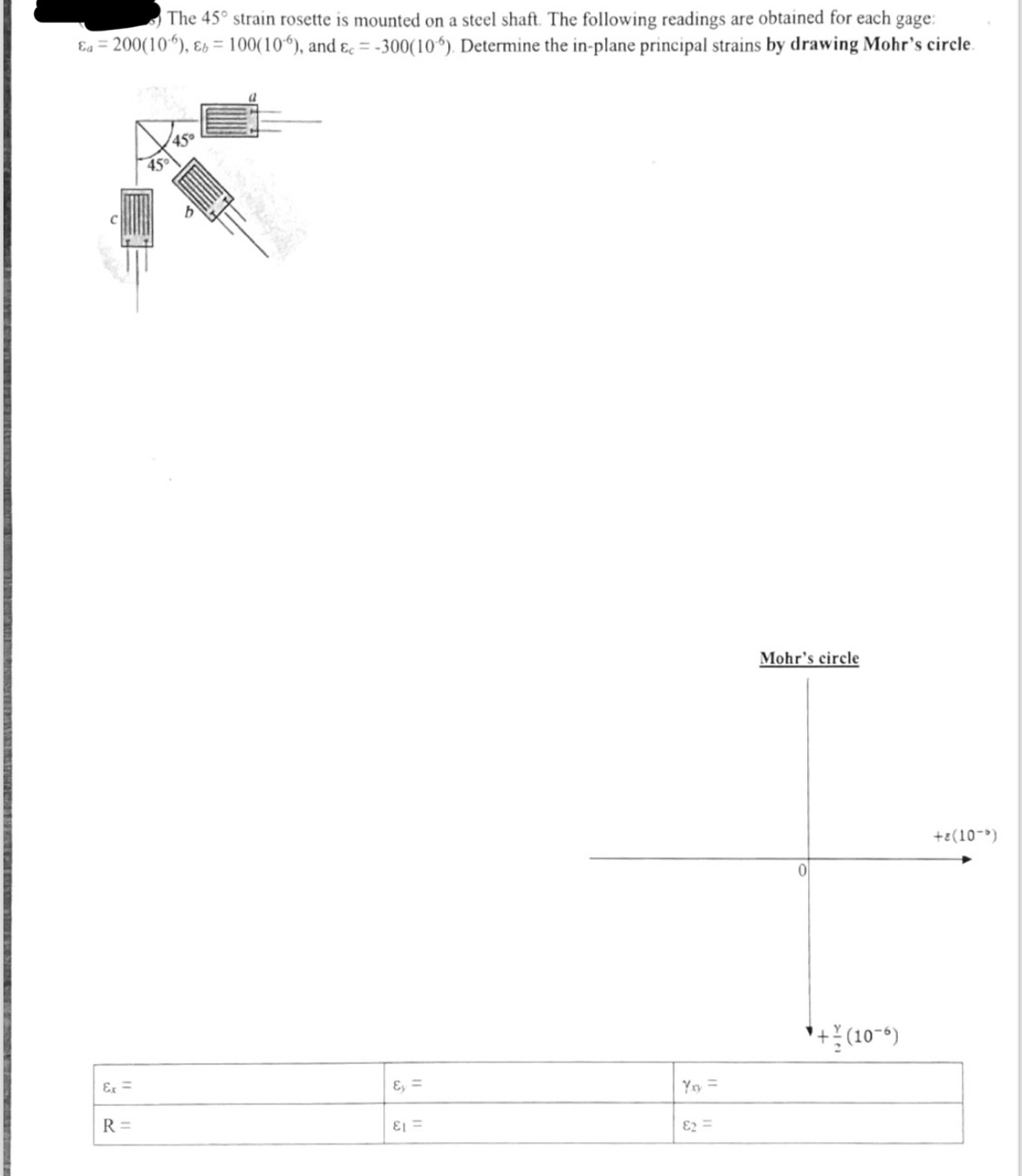 Solved The 45° ﻿strain rosette is mounted on a steel shaft. | Chegg.com