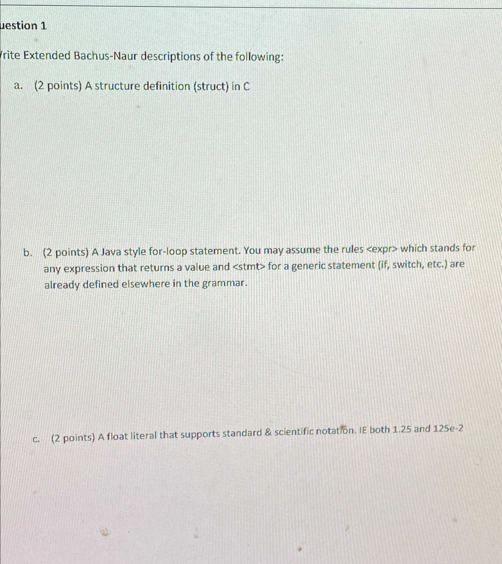 Solved uestion 1rite Extended Bachus-Naur descriptions of | Chegg.com