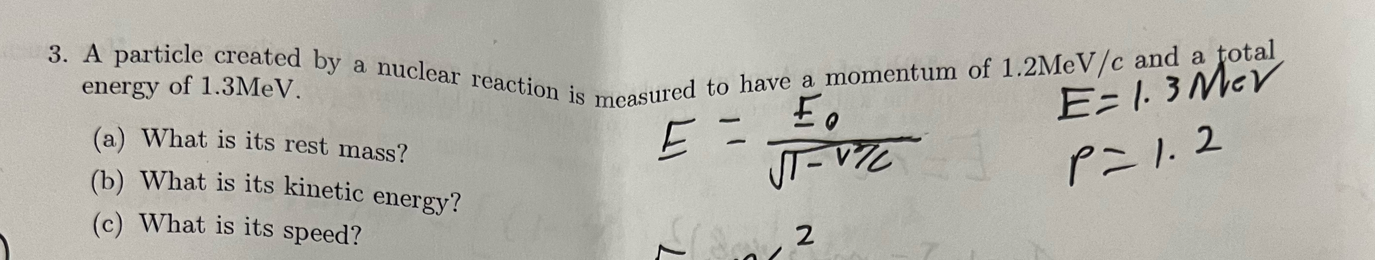 Solved A particle created by a nuclear reaction is measured | Chegg.com