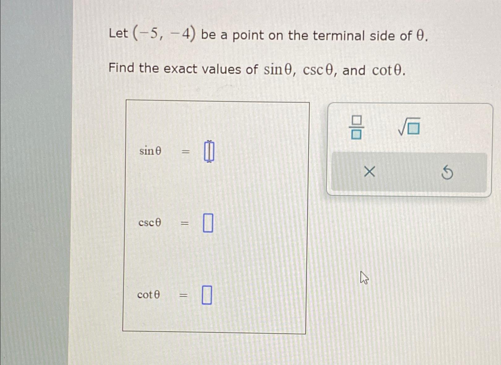 Solved Let (-5,-4) ﻿be a point on the terminal side of | Chegg.com