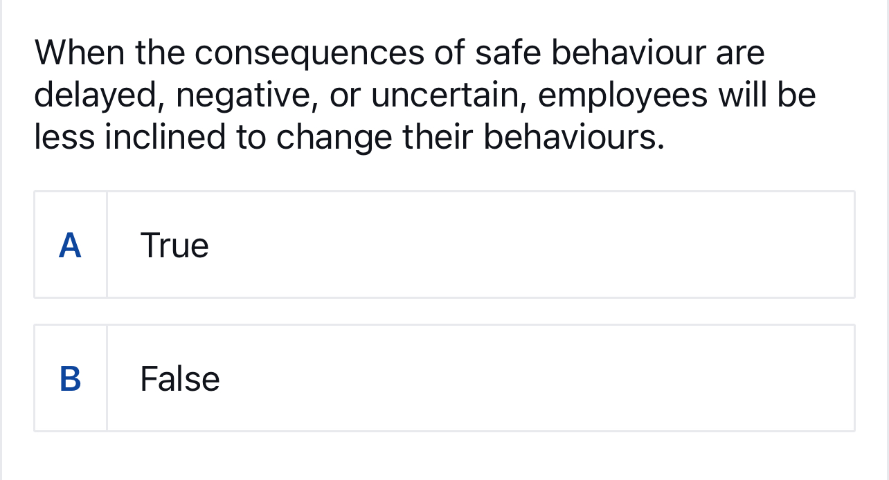 Solved When the consequences of safe behaviour are delayed, | Chegg.com