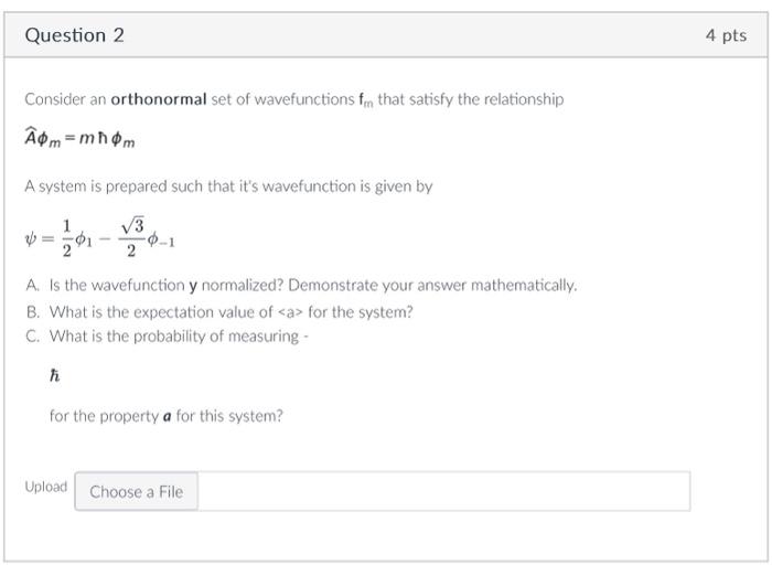 Consider an orthonormal set of wavefunctions fm that | Chegg.com
