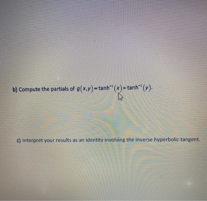 Solved f(x,y)= tanh ( x+y Recall: .(tann(x)- Tv 1+xy) a) | Chegg.com