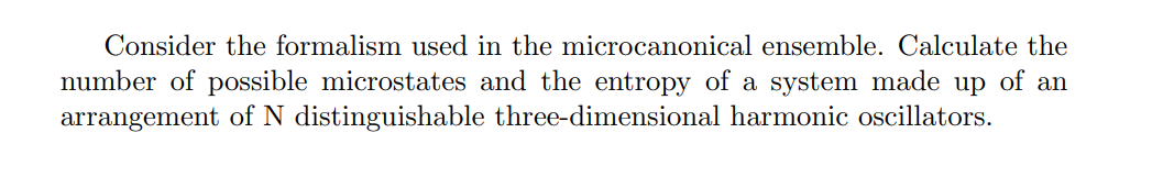 Solved Consider the formalism used in the microcanonical | Chegg.com