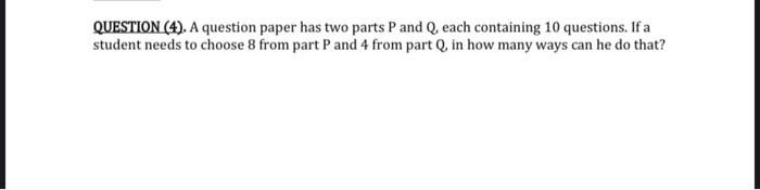 Solved QUESTION (4). A question paper has two parts P and Q, | Chegg.com
