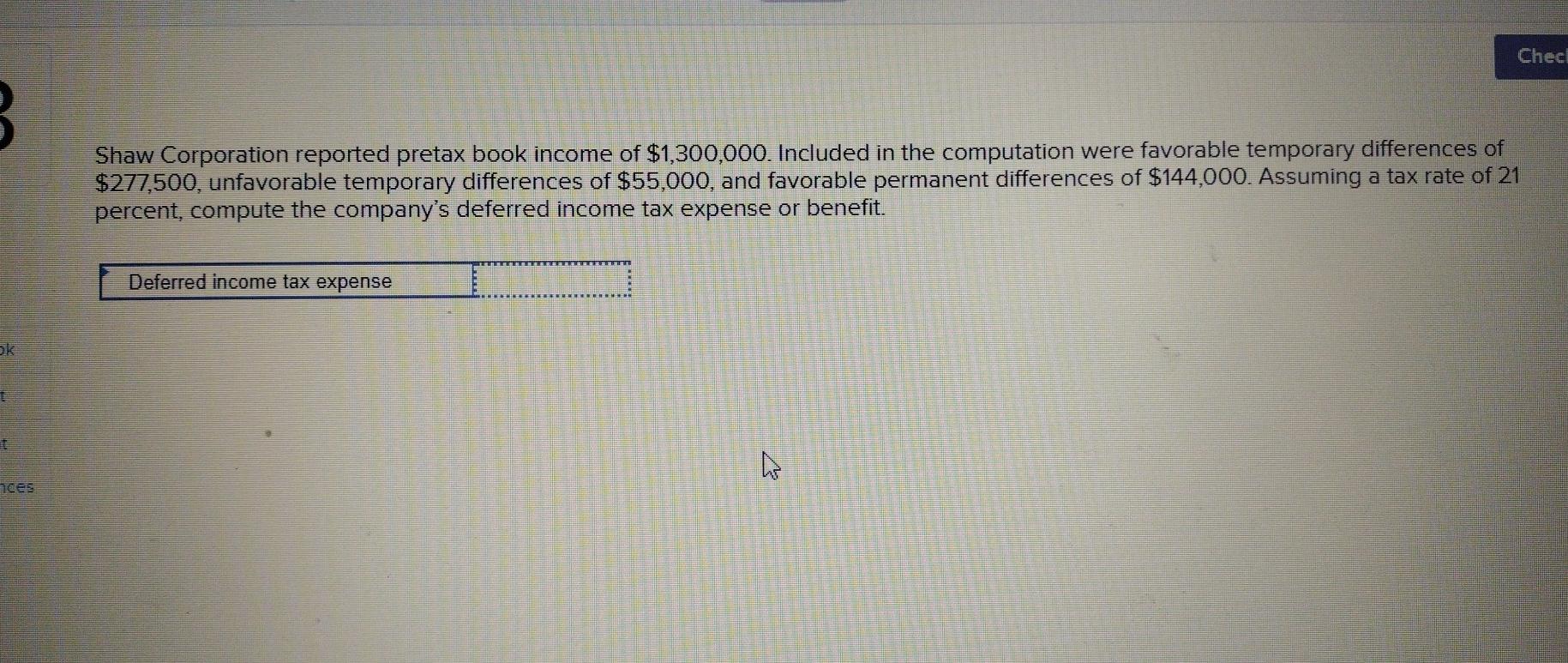 Solved Checl B Shaw Corporation reported pretax book income | Chegg.com