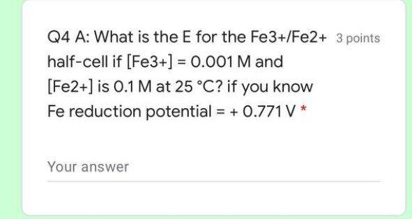 Solved Q4 A: What is the E for the Fe3+/Fe2+ 3 points | Chegg.com