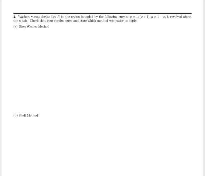 Solved 2. Washers versus shells: Let R be the region bounded | Chegg.com
