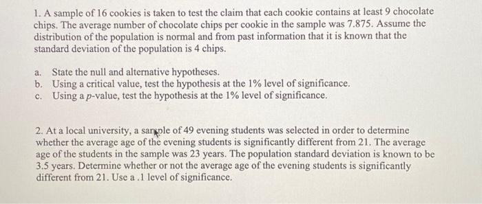 Solved 1. A sample of 16 cookies is taken to test the claim | Chegg.com