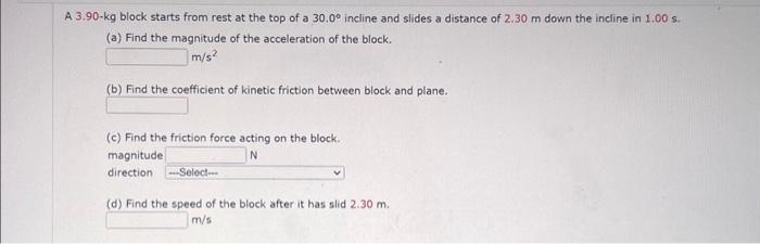 Solved 3.90- kg block starts from rest at the top of a 30.0∘ | Chegg.com
