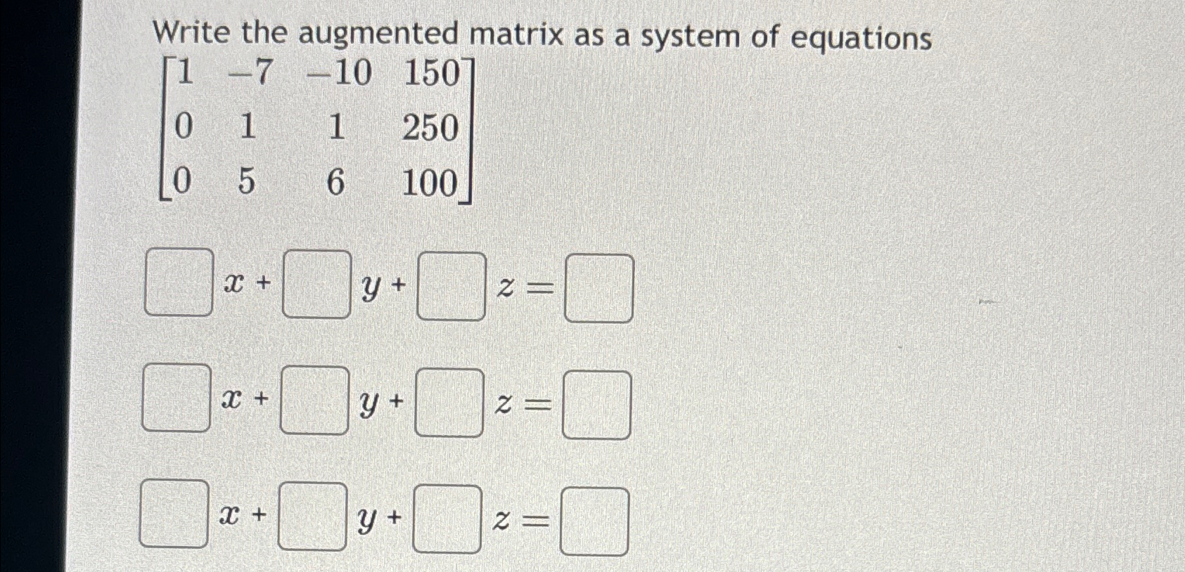 Solved Write the augmented matrix as a system of | Chegg.com