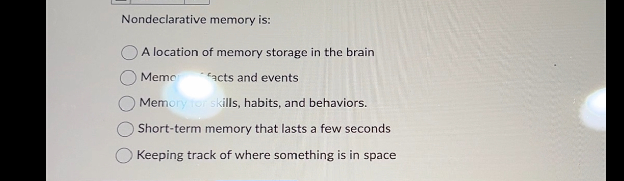 Solved Nondeclarative memory is:A location of memory storage | Chegg.com