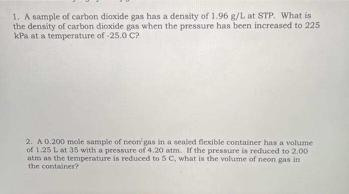 Solved 1. A sample of carbon dioxide gas has a density of | Chegg.com
