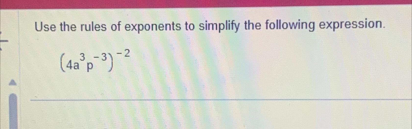 Solved Use the rules of exponents to simplify the following | Chegg.com