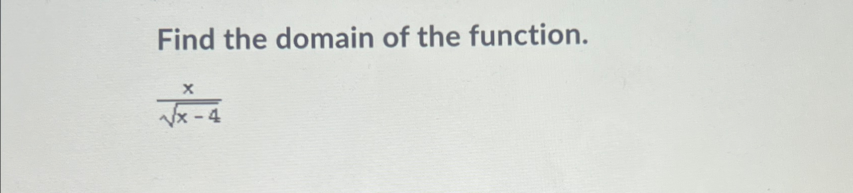 Solved Find the domain of the function.xx-42 | Chegg.com