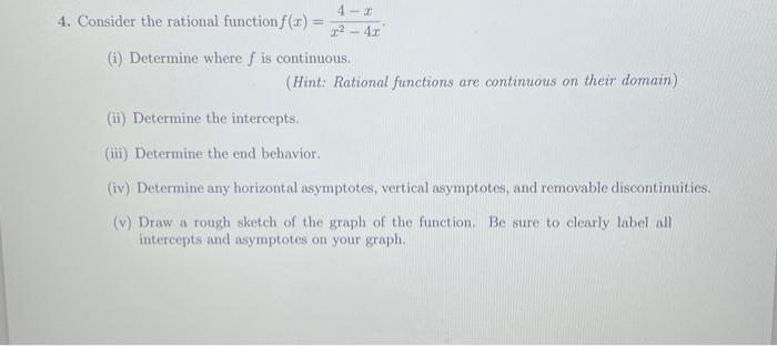 Solved 4. Consider the rational function f(x)=x2−4x4−x. (i) | Chegg.com