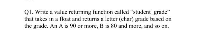 Solved Q1. Write a value returning function called | Chegg.com