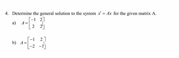 Solved 4. Determine the general solution to the system x' = | Chegg.com