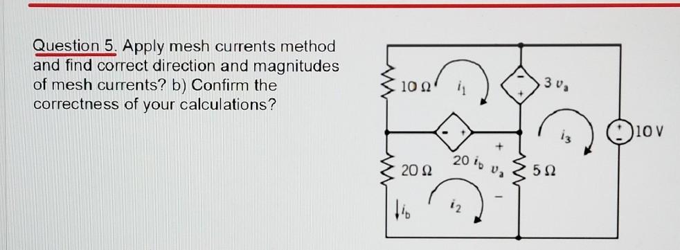 Solved Question 5. Apply mesh currents method and find | Chegg.com