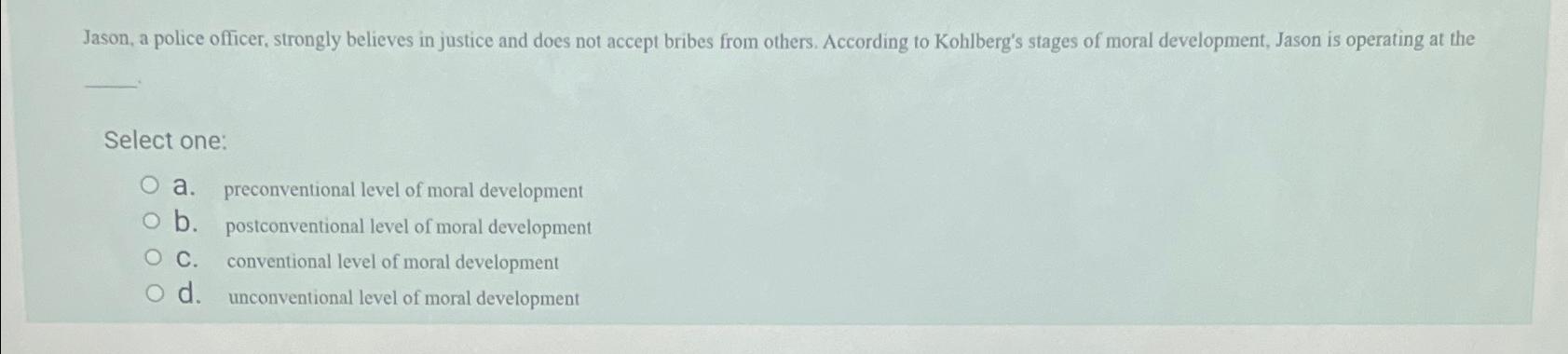 Solved Jason, a police officer, strongly believes in justice | Chegg.com