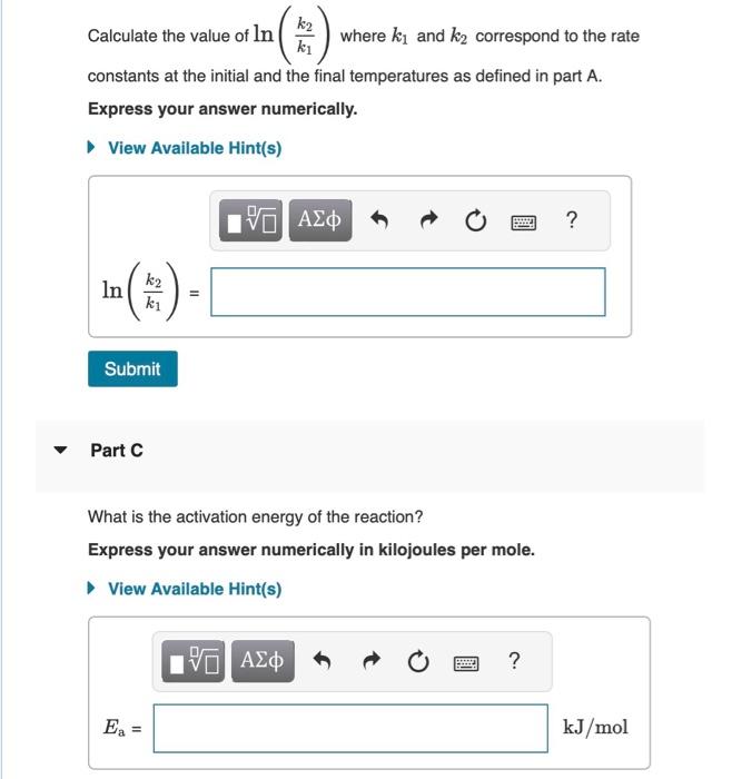 Solved Learning Goal: To use the Arrhenius equation to | Chegg.com