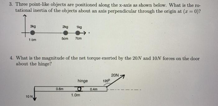 Solved 3. Three point-like objects are positioned along the | Chegg.com