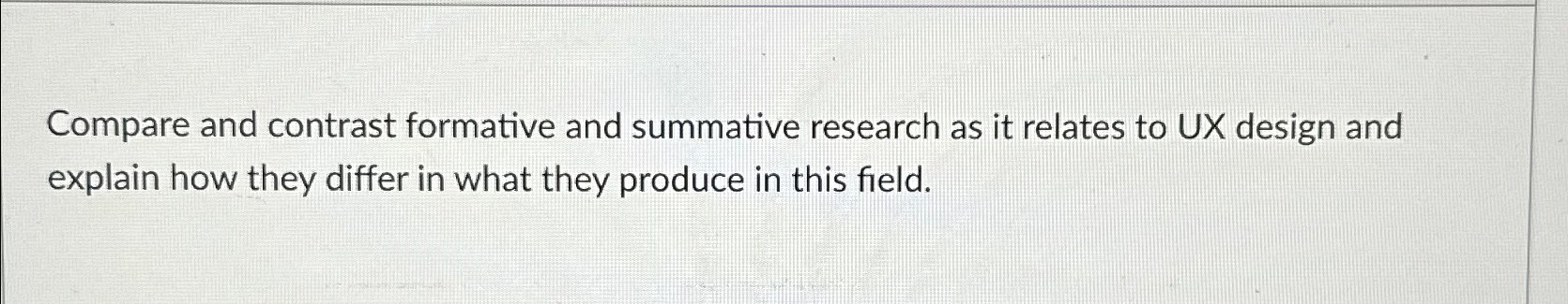 Solved Compare and contrast formative and summative research | Chegg.com Solved Compare and contrast formative and summative research | Chegg.com