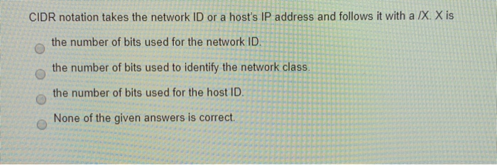 Solved CIDR notation takes the network ID or a host's IP | Chegg.com