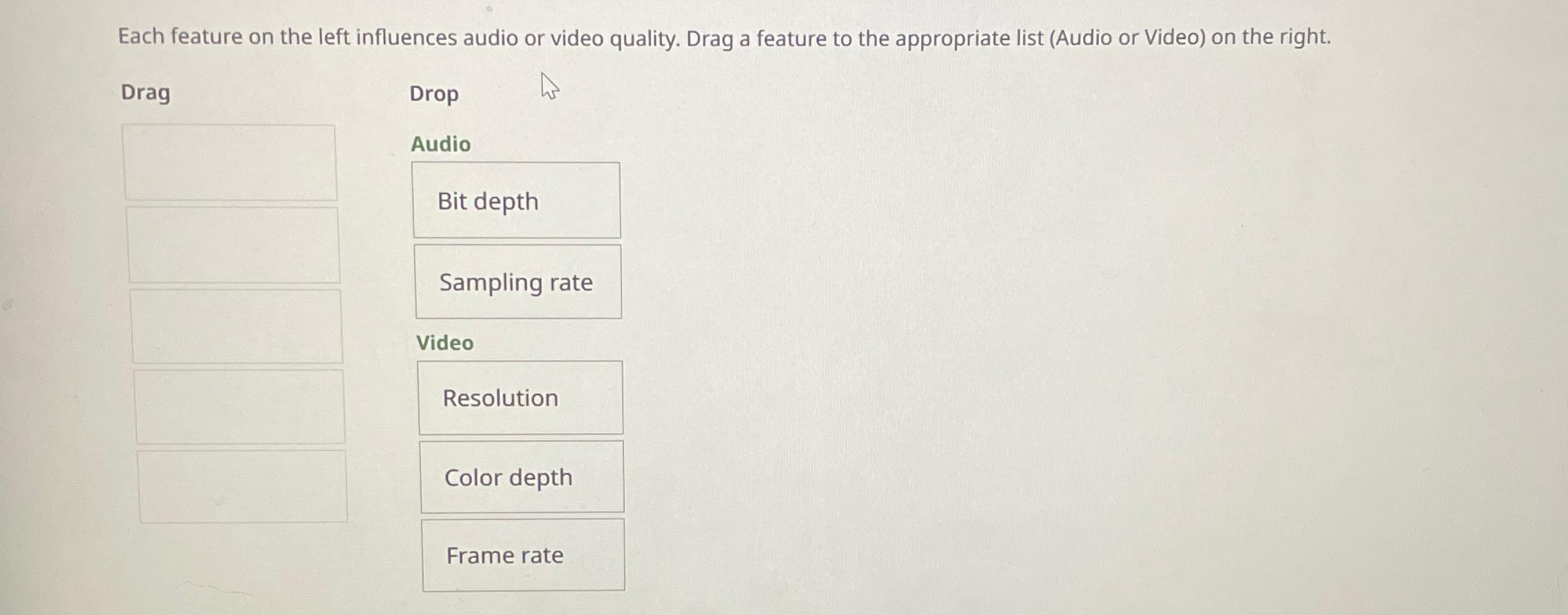 Solved Each feature on the left influences audio or video | Chegg.com