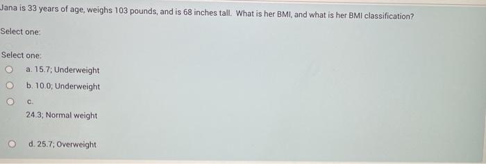 Solved Bob is 53 years of age, weighs 254 pounds, and is 74 | Chegg.com