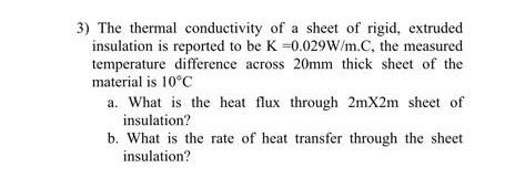 Solved 3) The thermal conductivity of a sheet of rigid, | Chegg.com