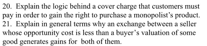 Solved 20. Explain the logic behind a cover charge that | Chegg.com