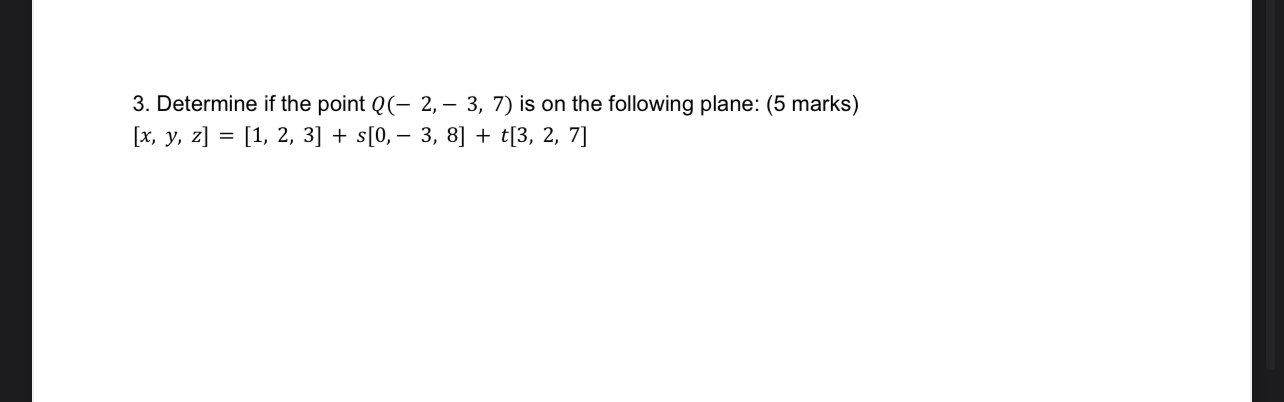 Solved Determine if the point Q(-2,-3,7) ﻿is on the | Chegg.com
